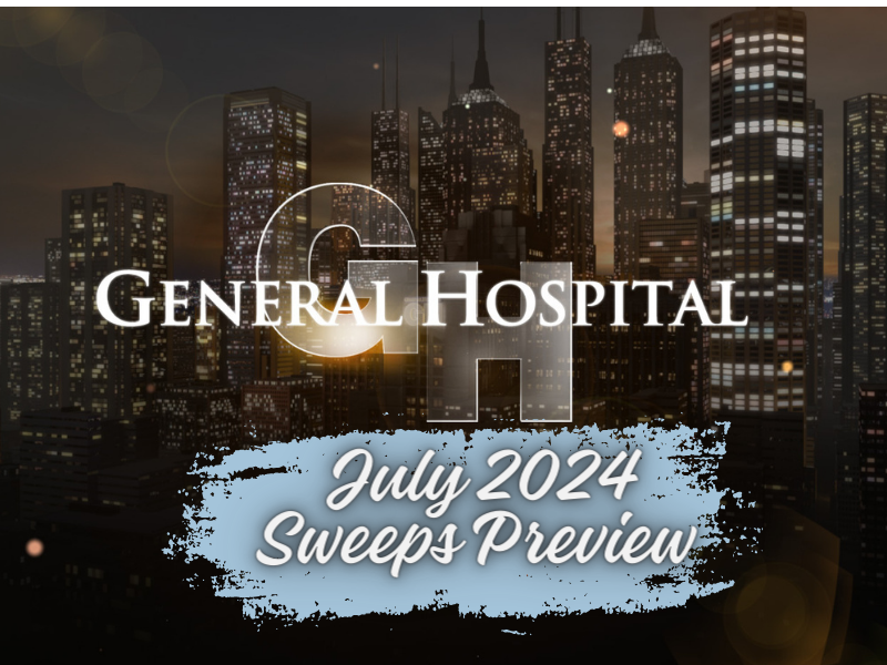 GH Spoilers: July 2024 Sweeps – Tragedy, Huge Return, Dangerous Mission ...